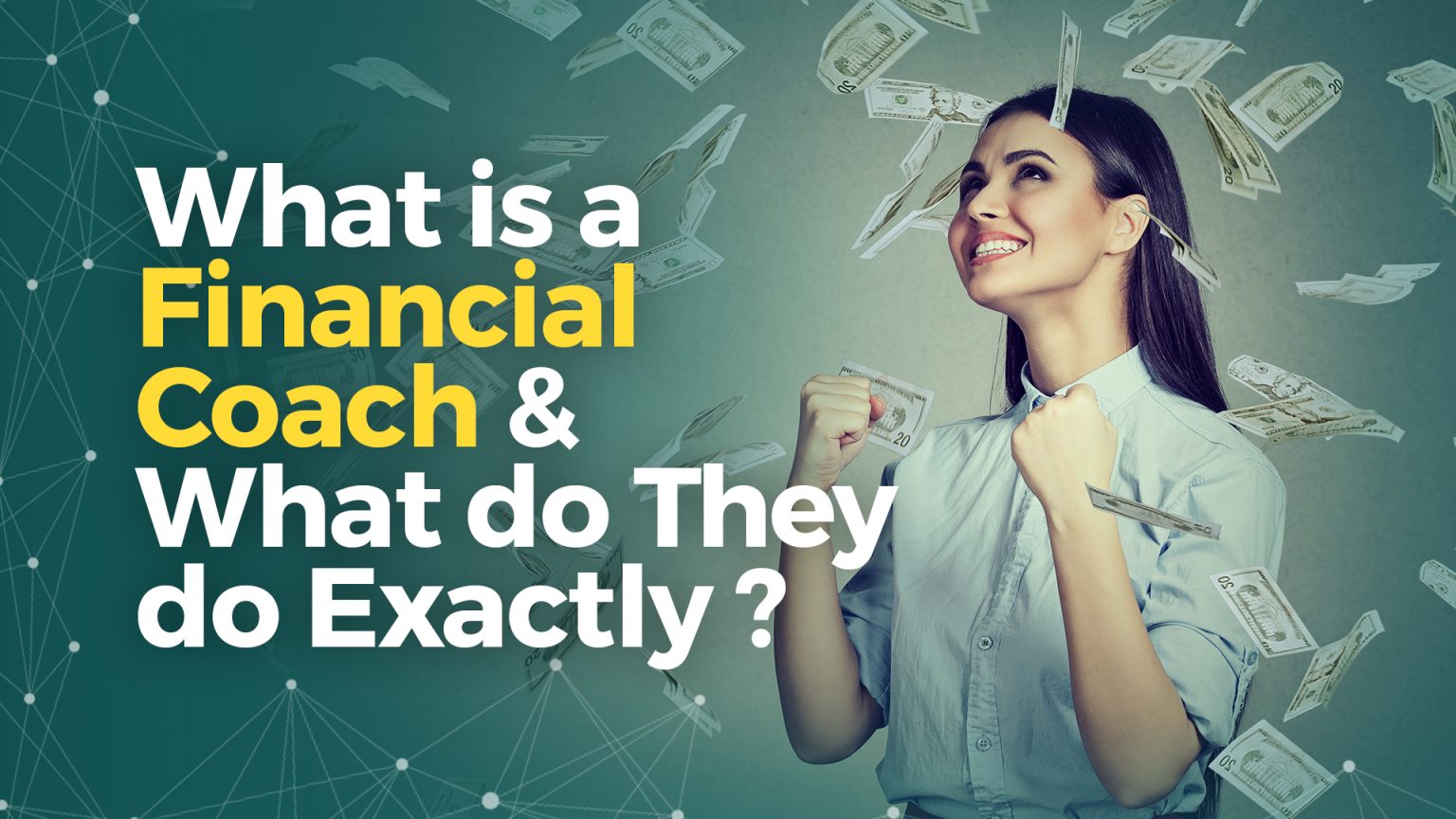 What is a Financial Coach, and What do They do Exactly?