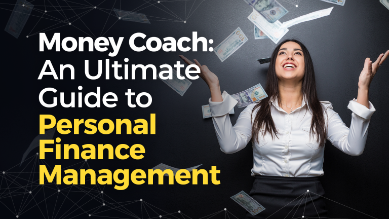 Money Coach: An Ultimate Guide to Personal Finance Management