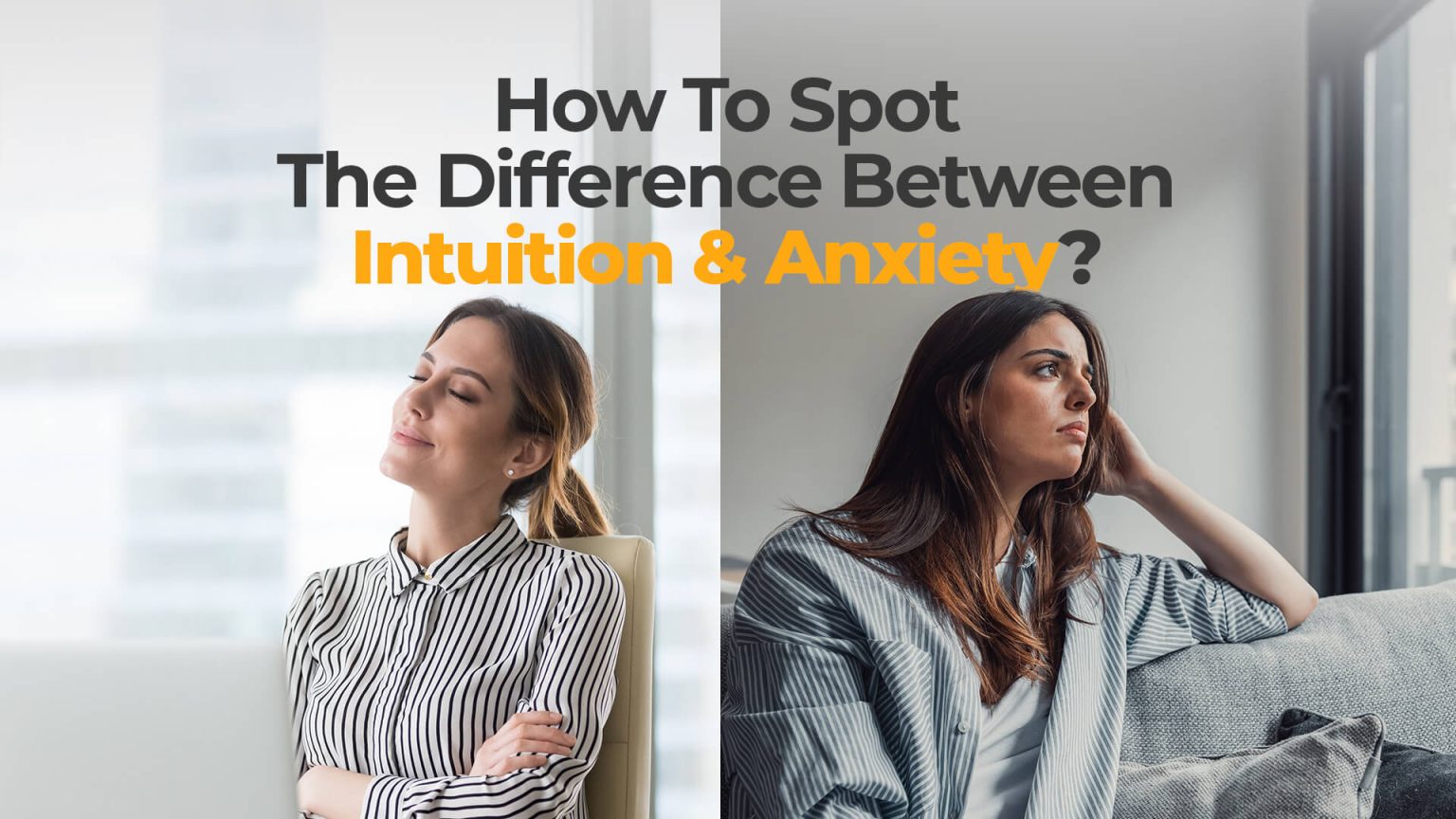 How To Spot The Difference Between Intuition and Anxiety? - Energy ...